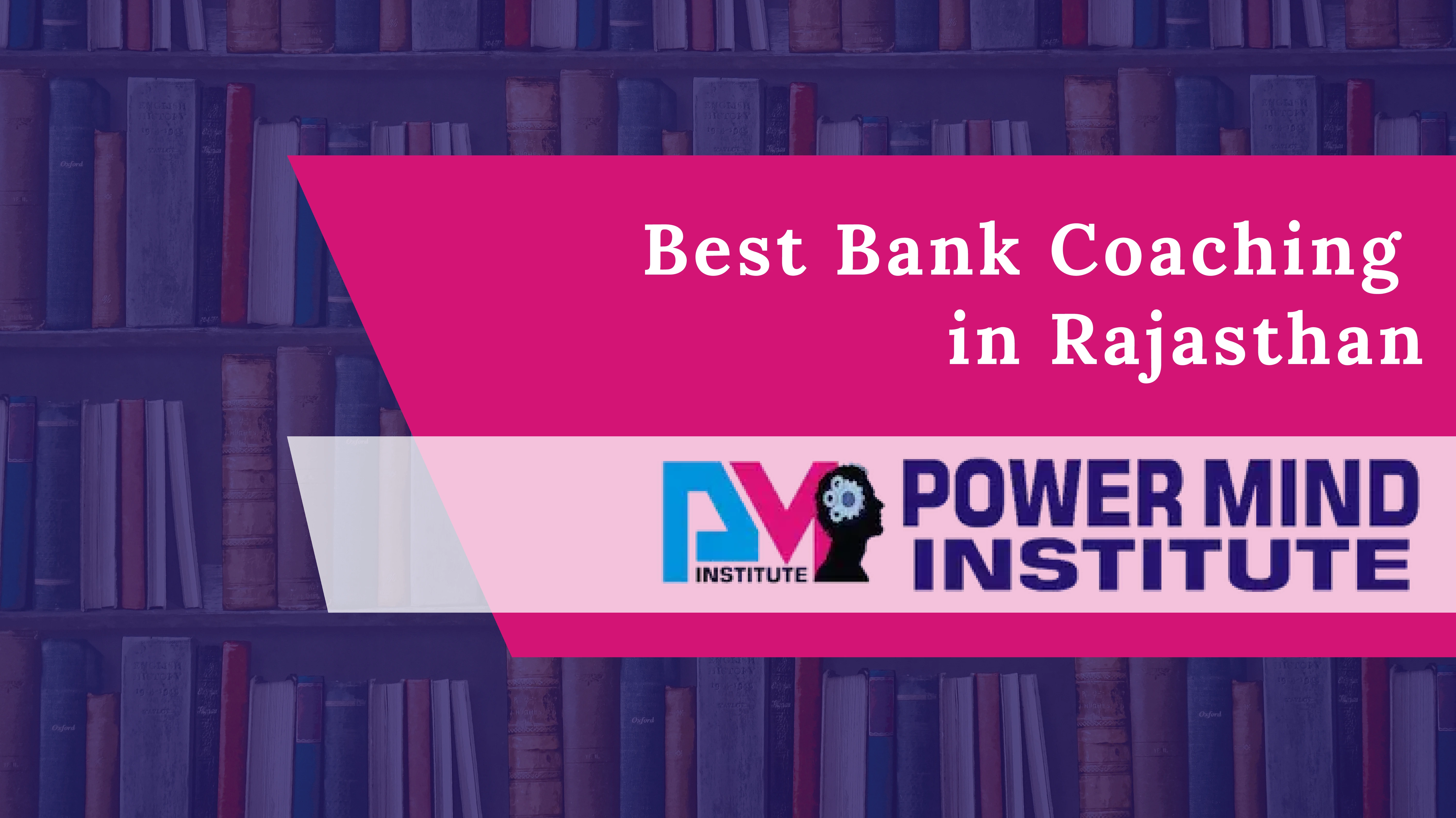 Powermind Institute - Best Bank Coaching in Rajasthan