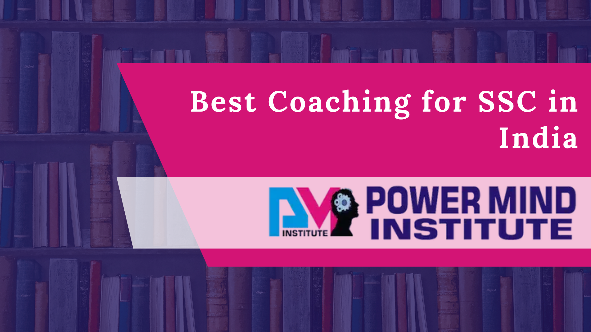 Powermind Institute - Best Coaching for SSC in India